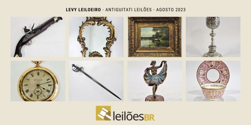 Levy Leiloeiro - Antiguitati Leilões - Agosto 2023 - Blog Leilões BR